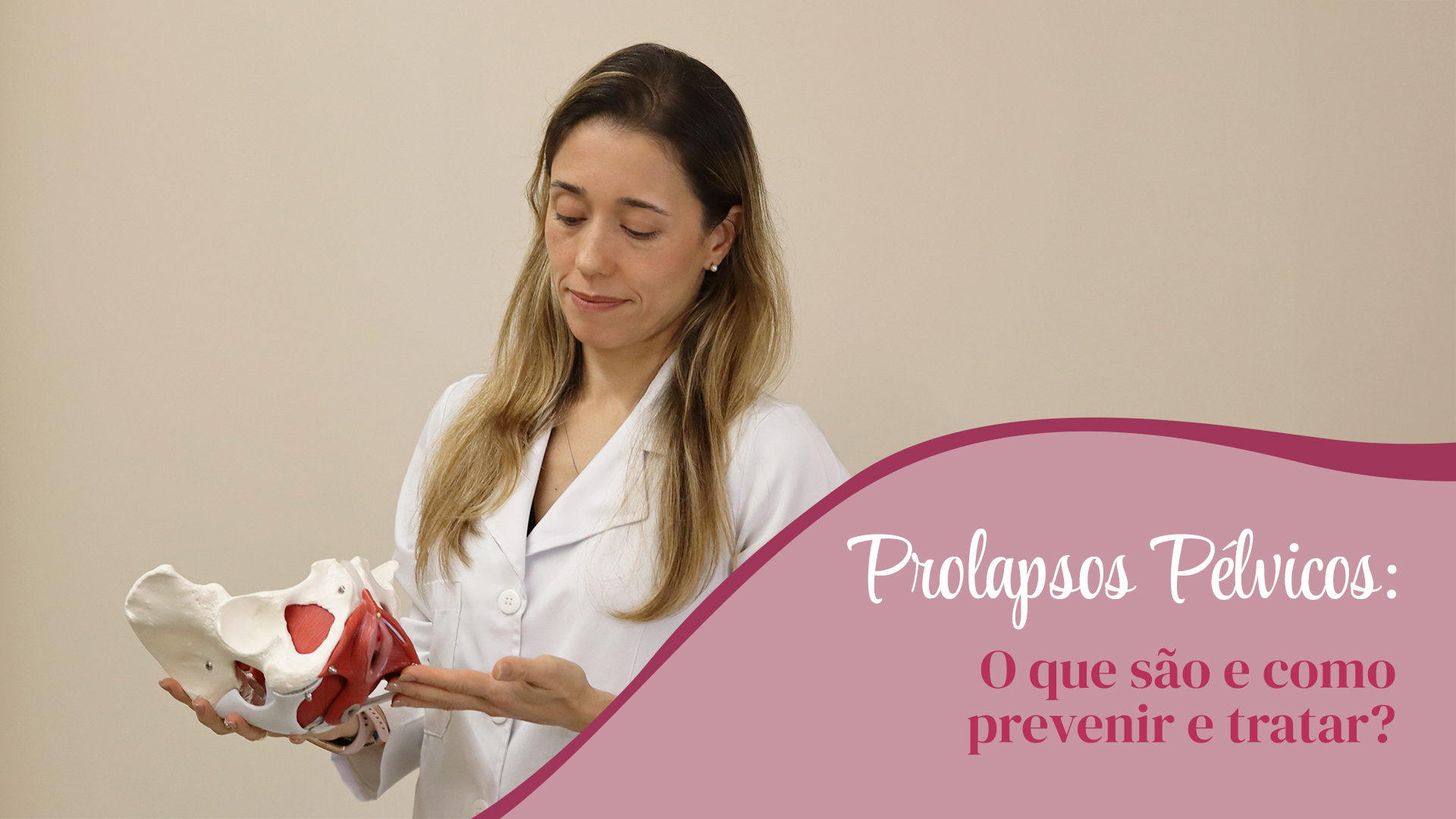 Prolapso de órgãos pélvicos (POP) - Fisio Mulher